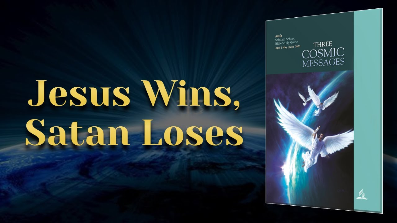 Jesus Wins, Satan Loses // April 1, 2023 // Sabbath School - YouTube