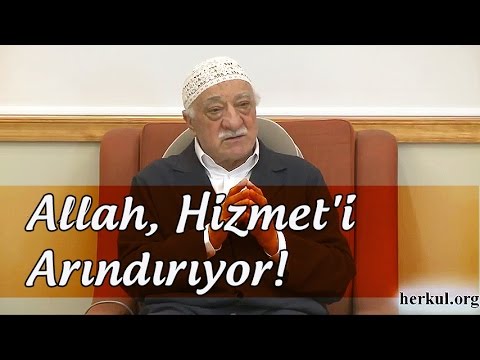 Fethullah Gülen | Allah, Hizmet'i ve gönüllülerini arındırıyor!