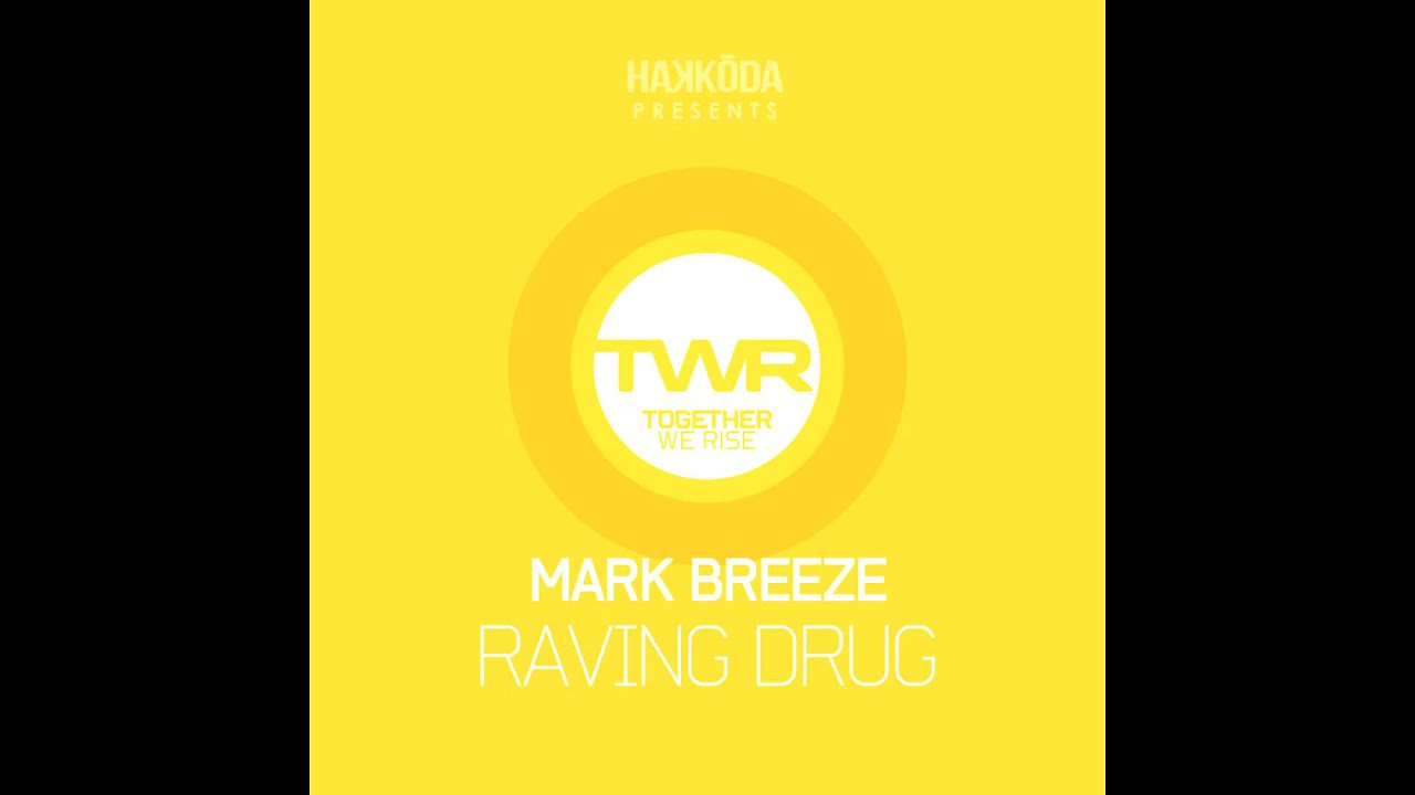 Mark Breeze - Raving Drug - YouTube