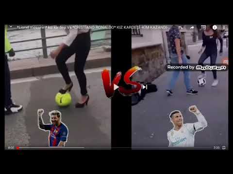 RONALDONUN KIZ KARDEŞİ   VS MESSININ KIZ KARDEŞİ