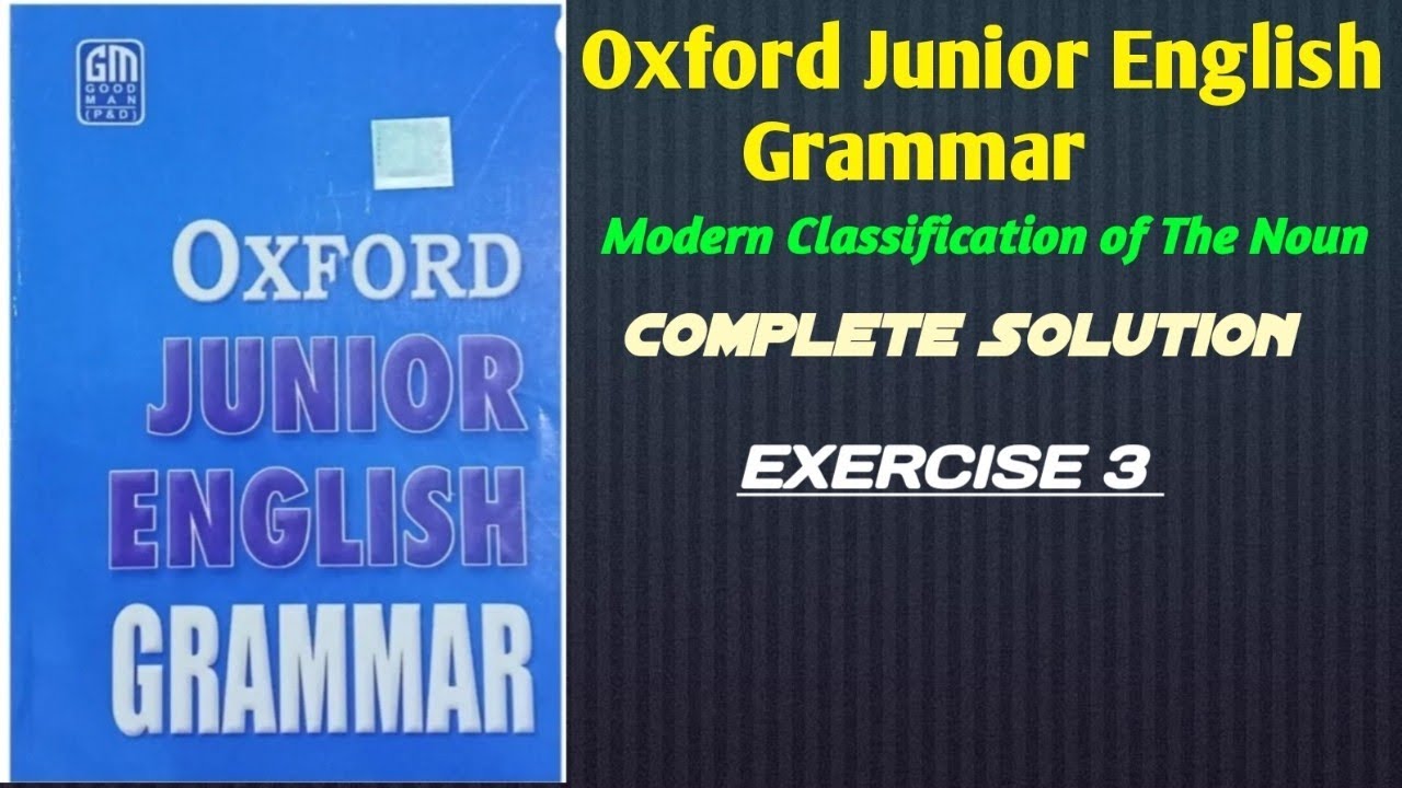 Oxford Junior English Grammar Ex 3||Modern Classification Of the Noun ...