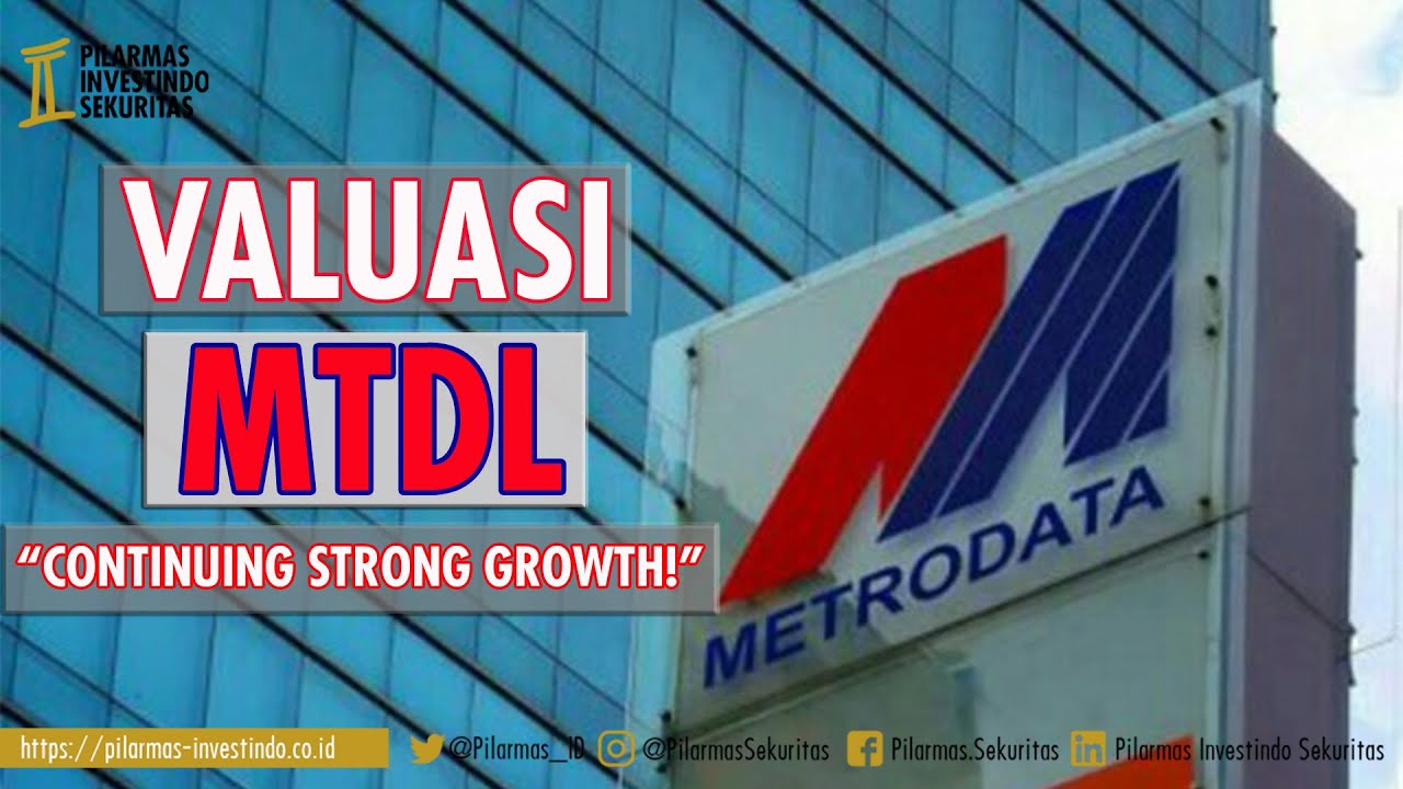 Valuasi Saham Metrodata Electronics (MTDL) | Pilarmas Investindo ...