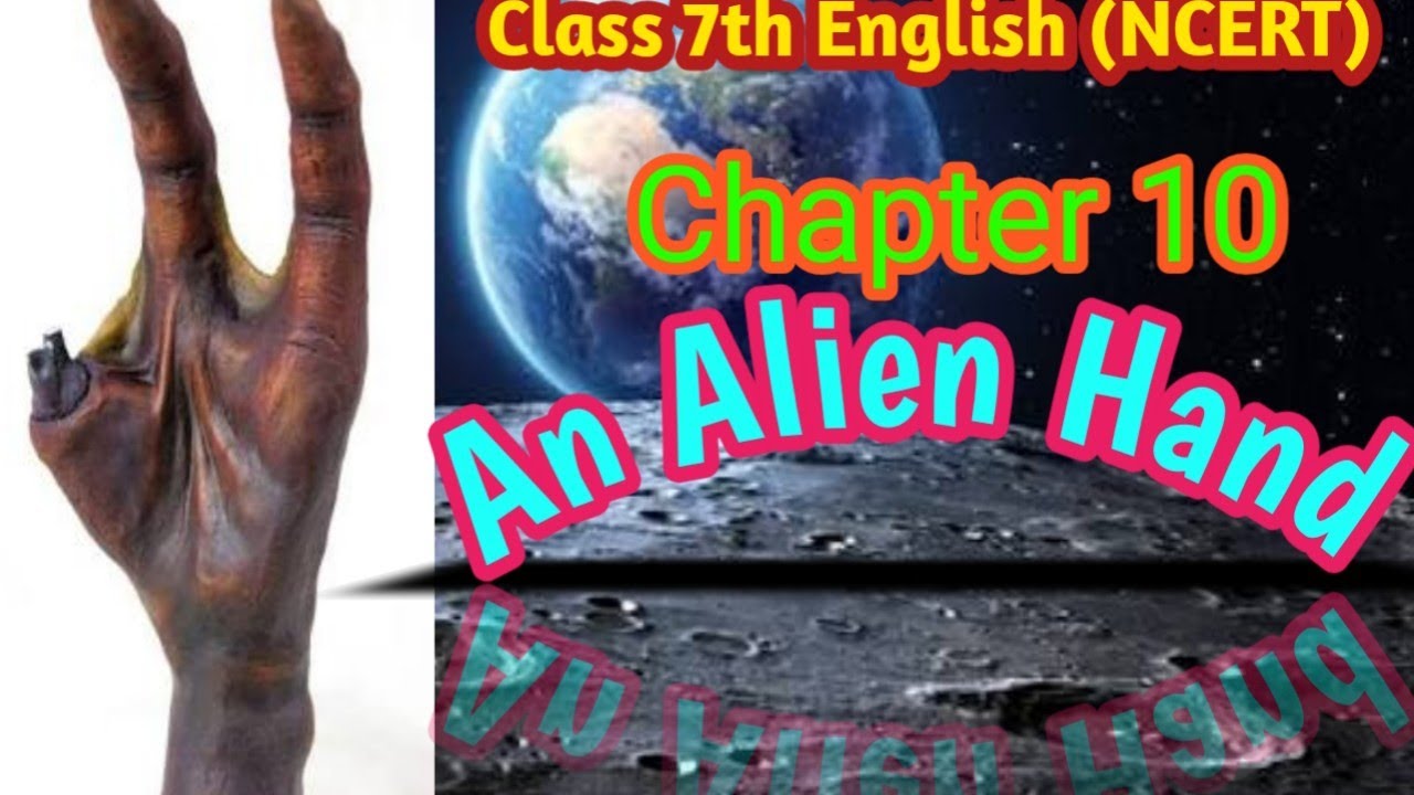 Class 7th English (NCERT) Chapter 10 (An Alien Hand) - YouTube