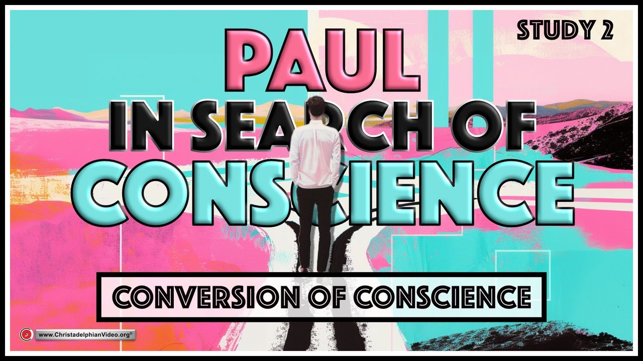 Paul, In Search of Conscience: #2 'Conversion of Conscience' - YouTube