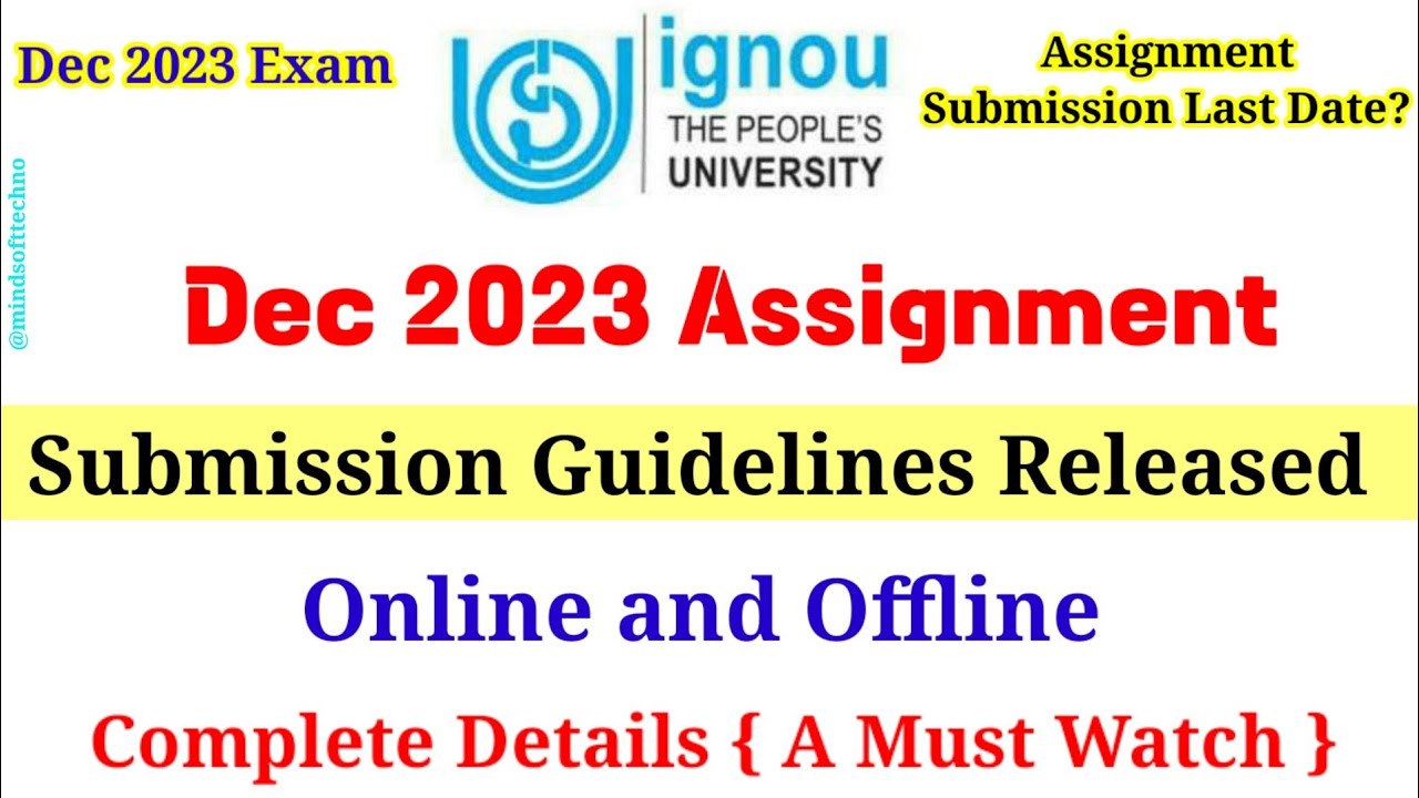 Ignou Assignment Submission Guidelines For December 2023 TEE | Mode ...