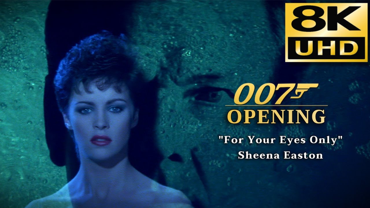 007 For Your Eyes Only Opening - Sheena Easton - 8K & HQ Sound - YouTube