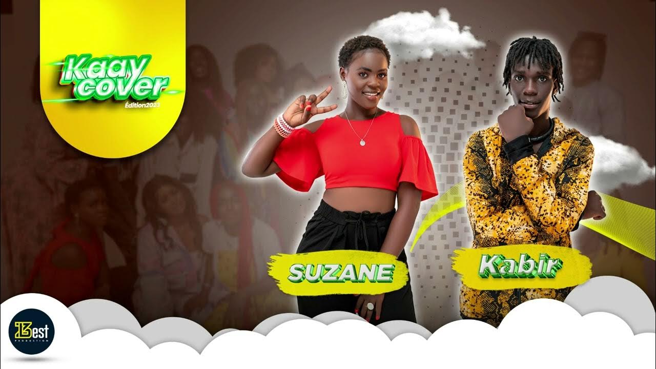 KAAY COVER 2023 - Episode 40 : Kabir - Suzane (Siré/ Frère Guissé) - YouTube