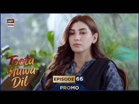 Toota Huwa Dil Episode 66 | Promo | Nazish Jahangir | Agha Ali | ARY Digital