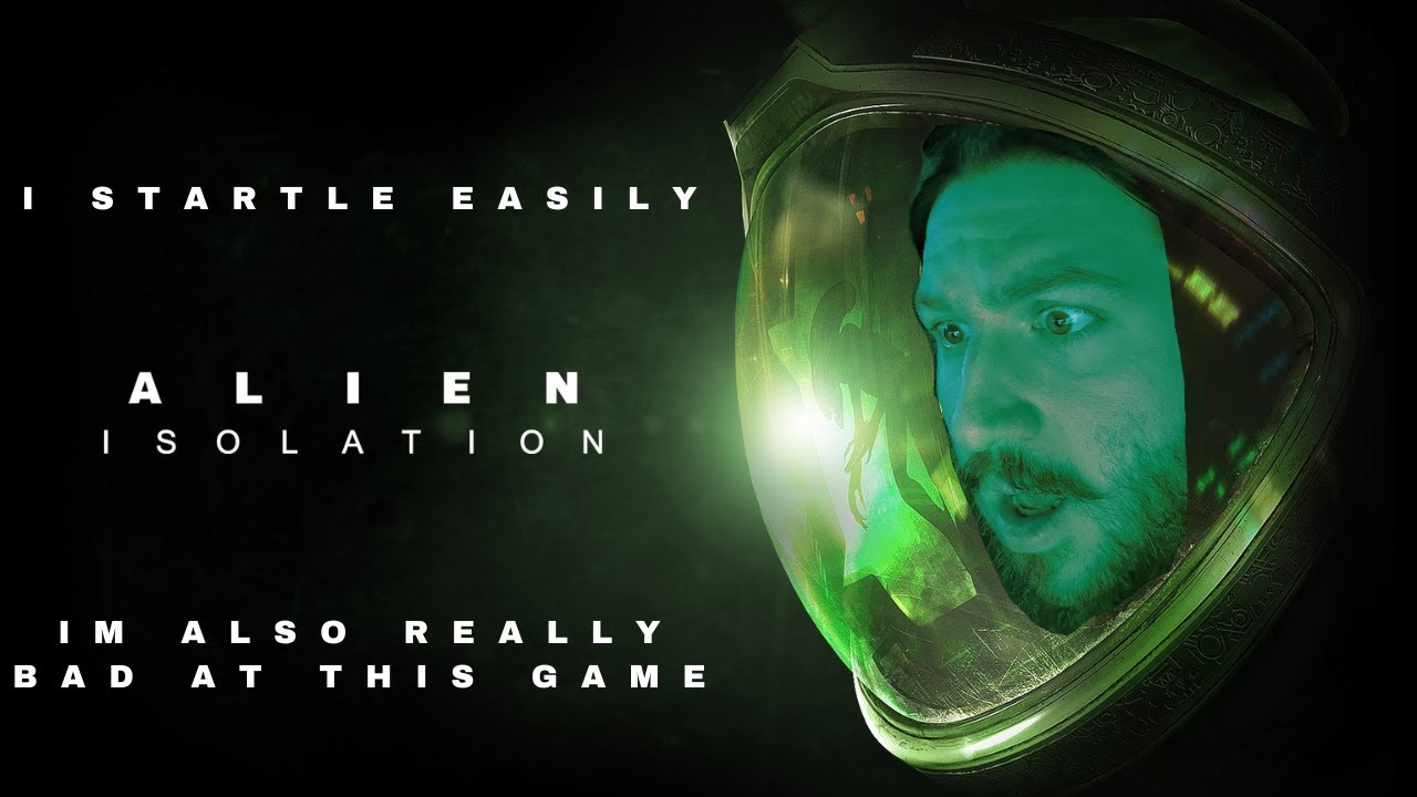 Will Alien Isolation Really Scare Me? I Am a Scaredy Cat - YouTube