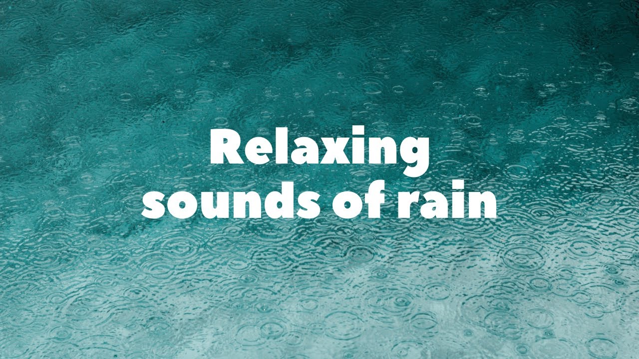 Relaxing Sounds Of Rain And Wet Weather YouTube relaxing-sounds-of-rain-and-wet-weather-youtube