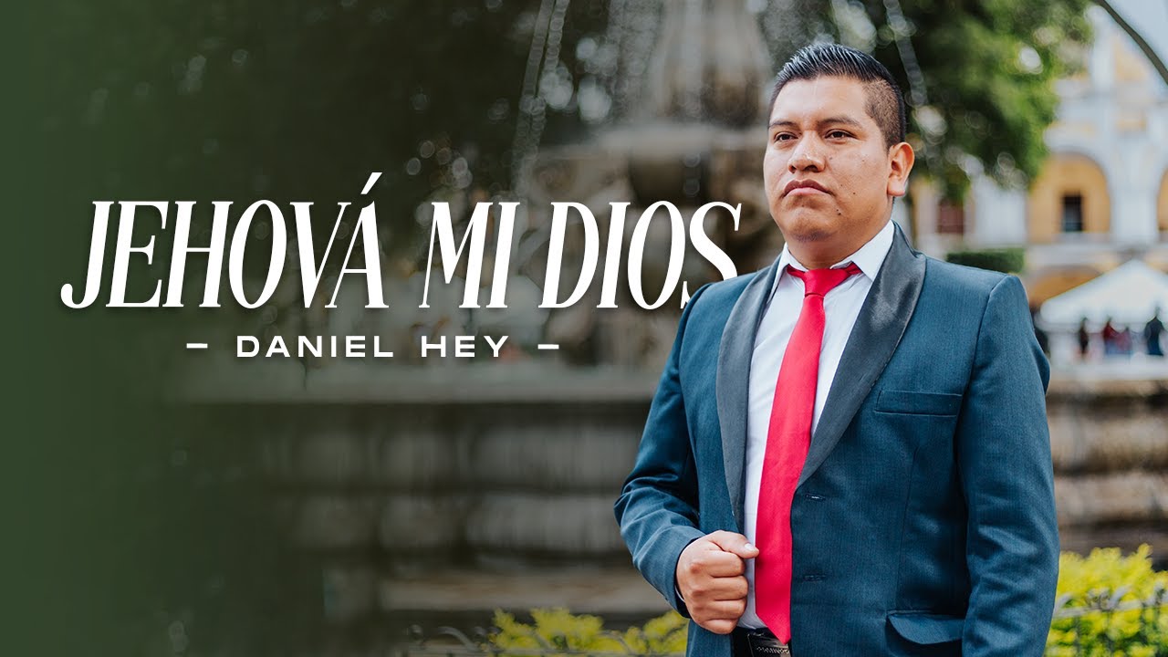 Jehová Mi Dios - Daniel Hey FT. Agrupación Salmos de David. - YouTube