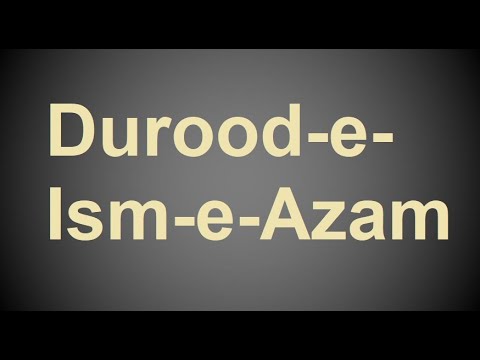 Durood-e-Ism-e-Azam by Sohail Quadri - YouTube