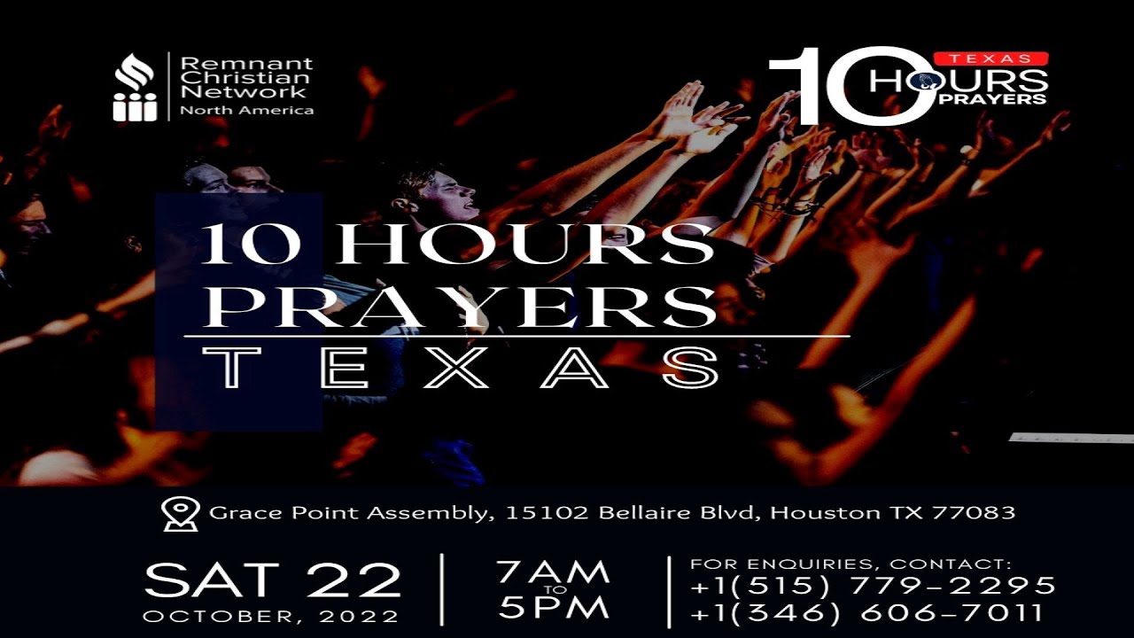 Remnant Christian Network North America (TEXAS) 10 Hours Prayer Oct 22 ...