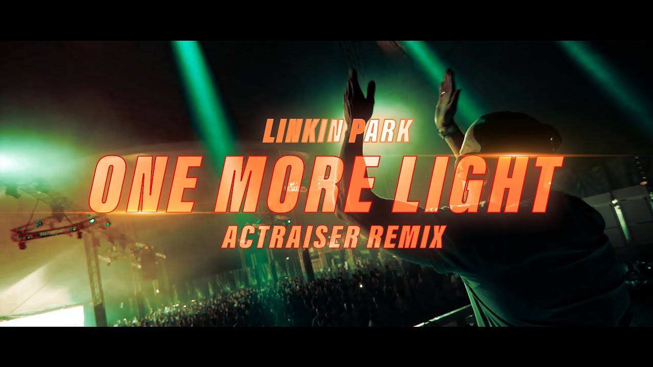 Linkin Park - One More Light (Actraiser Hardstyle Remix) [4K Video] # ...