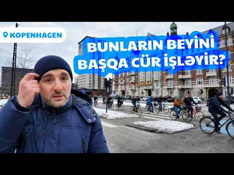 Belə yaşamaq üçün düşüncə dəyişməlidir — KOPENHAGENƏ BAXIN