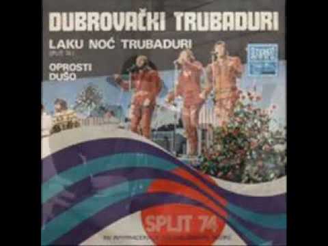 Dubrovacki Trubaduri-Laku noc trubaduri-Live '74 - YouTube