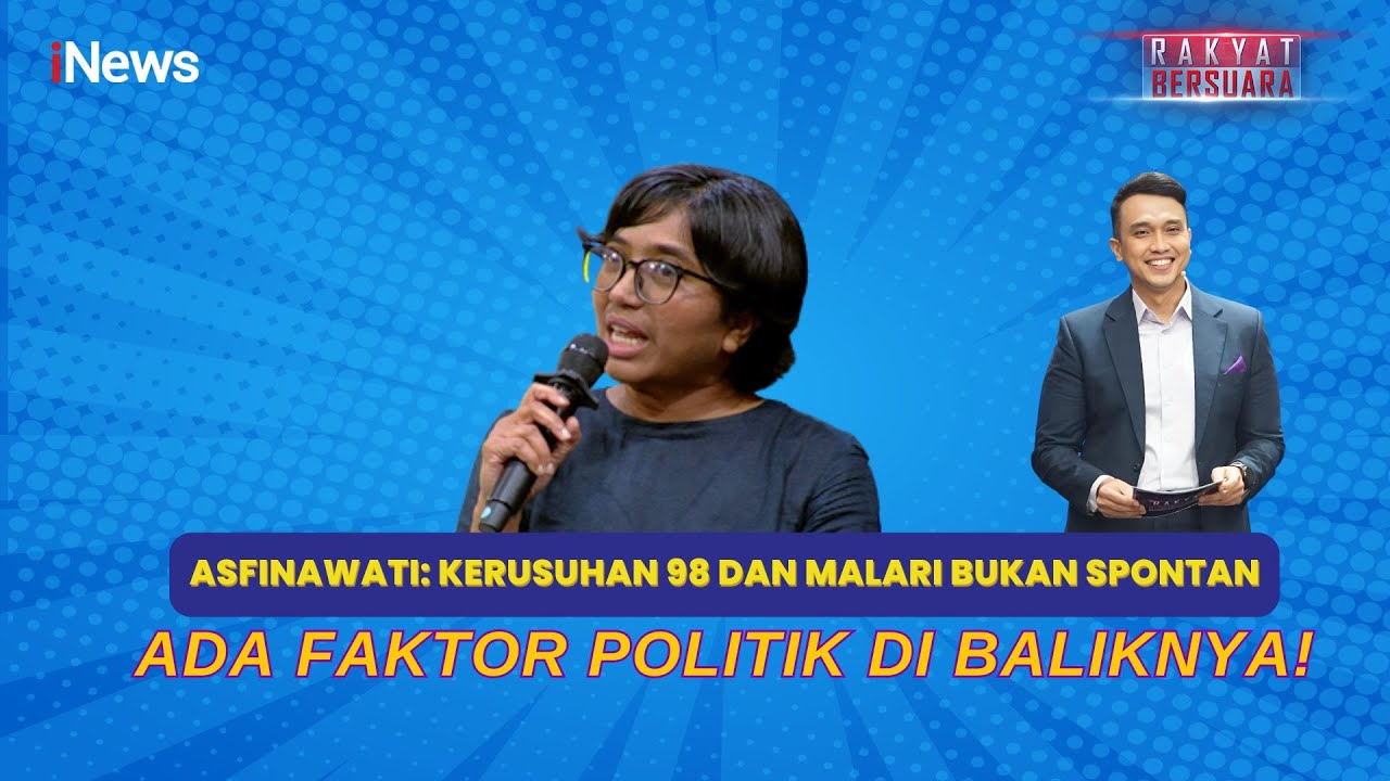 Asfinawati: Sejarah Sudah Bicara! Kerusuhan 98 dan Malari Bukan Gerakan ...