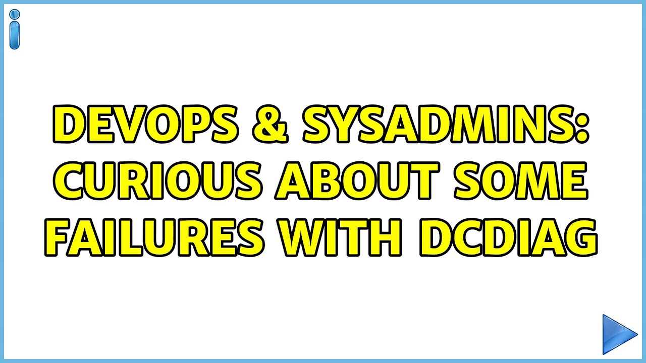 DevOps & SysAdmins: Curious about some failures with DCDIAG (2 Solutions!!) - YouTube