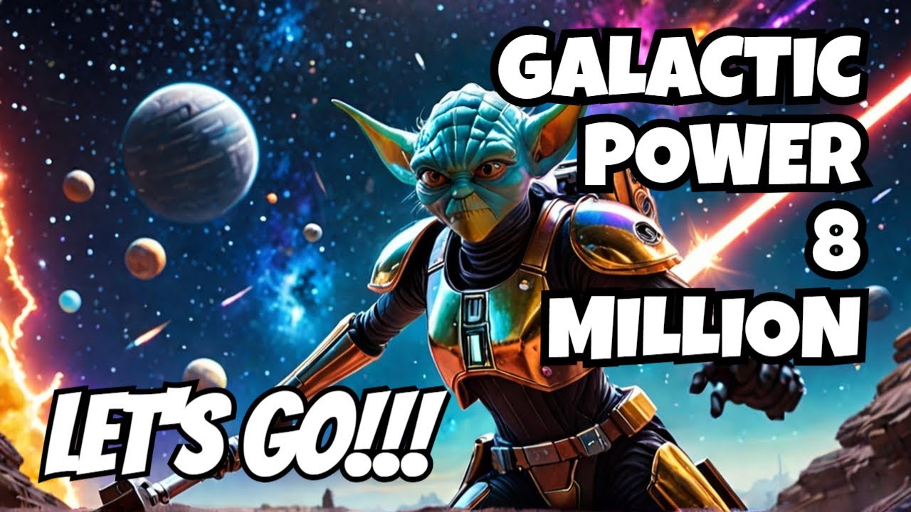 I Hit 8 MILLION Galactic Power in SWGOH and Here's What Happened - YouTube