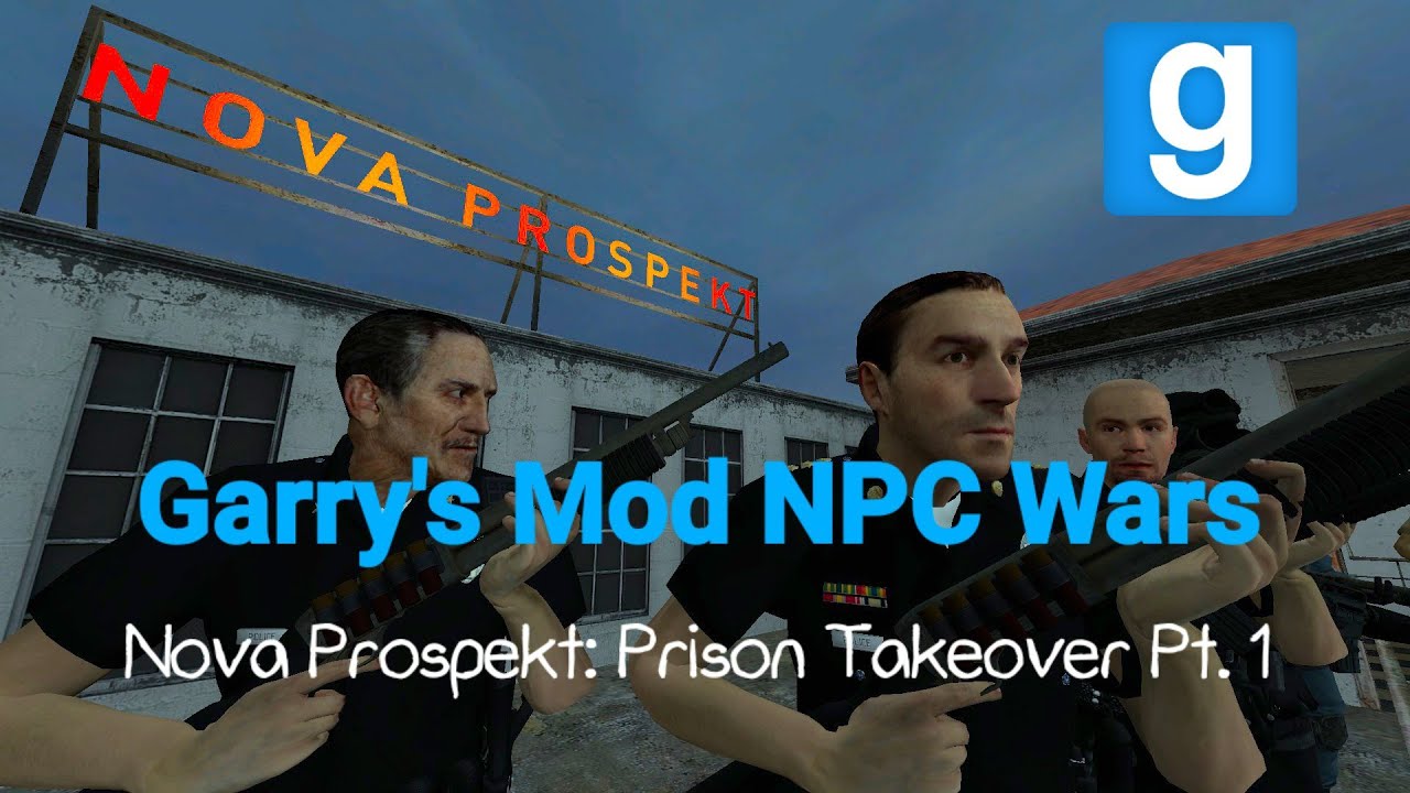 Garry's Mod - Nova Prospekt: Prison Takeover Part 1 - YouTube