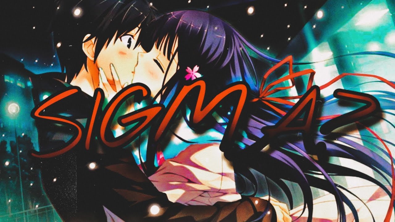 Always be a Sigma// Anime edit//#anime #sigma 🗿💀🔥//Never simp💪 - YouTube