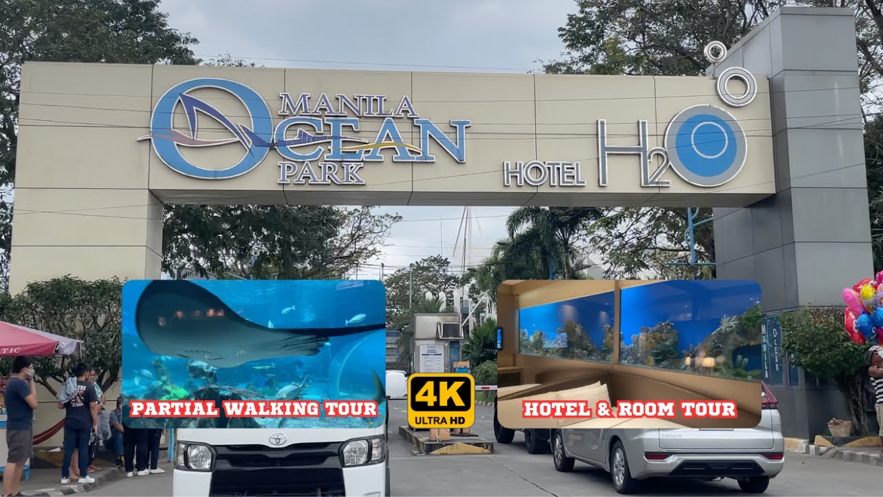 HOTEL H20 (HOTEL AND ROOM TOUR ) + MANILA OCEAN PARK (WALKING TOUR ...