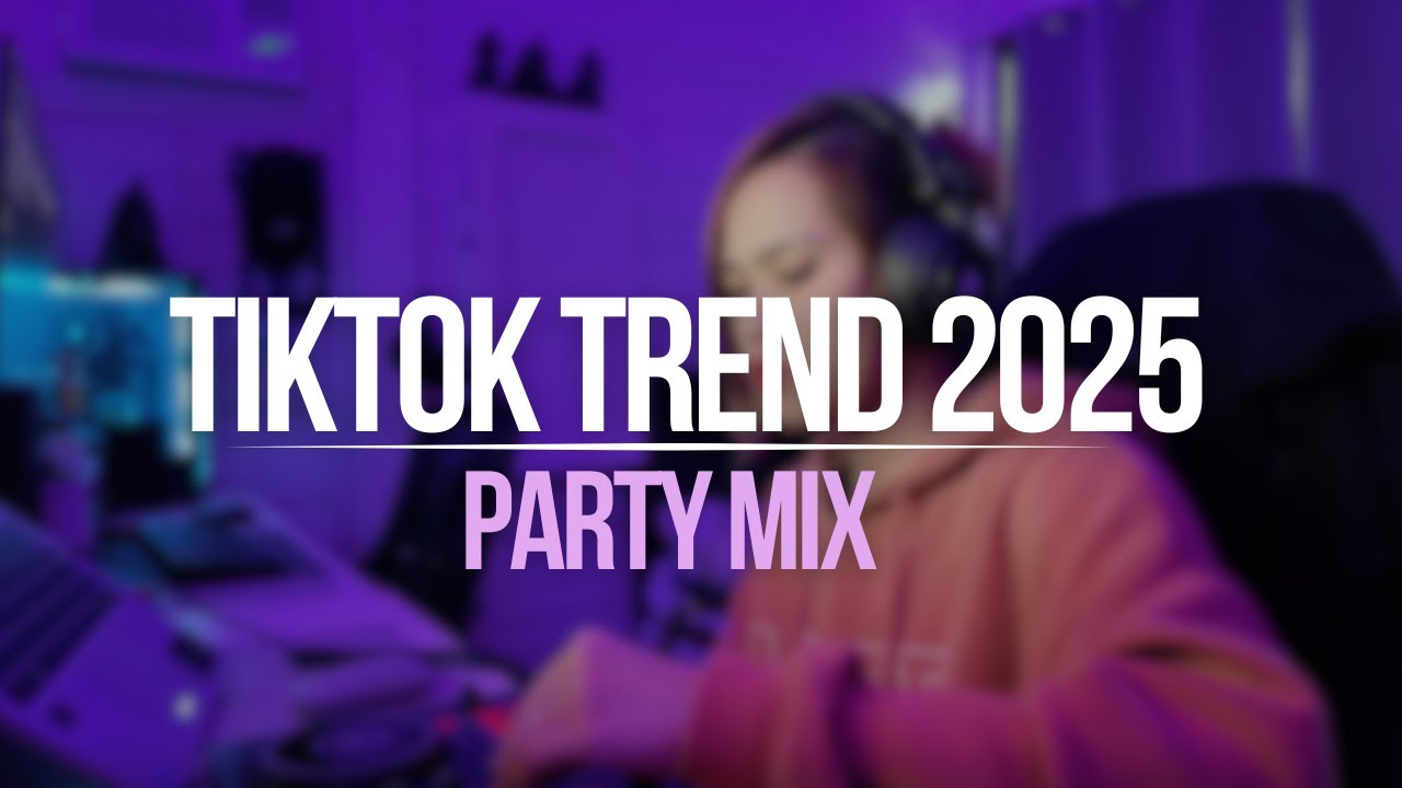 Tiktok Trend 2025 | DJ Set | Remix | Trending songs from dance ...