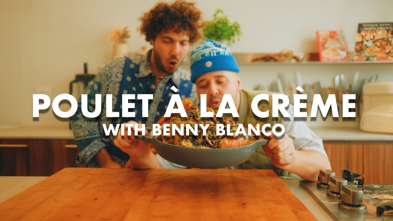 POULET À LA CRÈME WITH BENNY BLANCO - YouTube