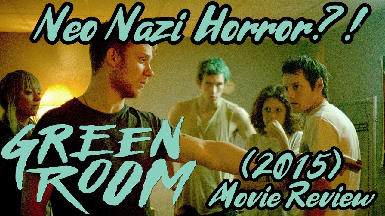 Green Room: My Introduction to Neo-Nazi Horror | Movie Review - YouTube