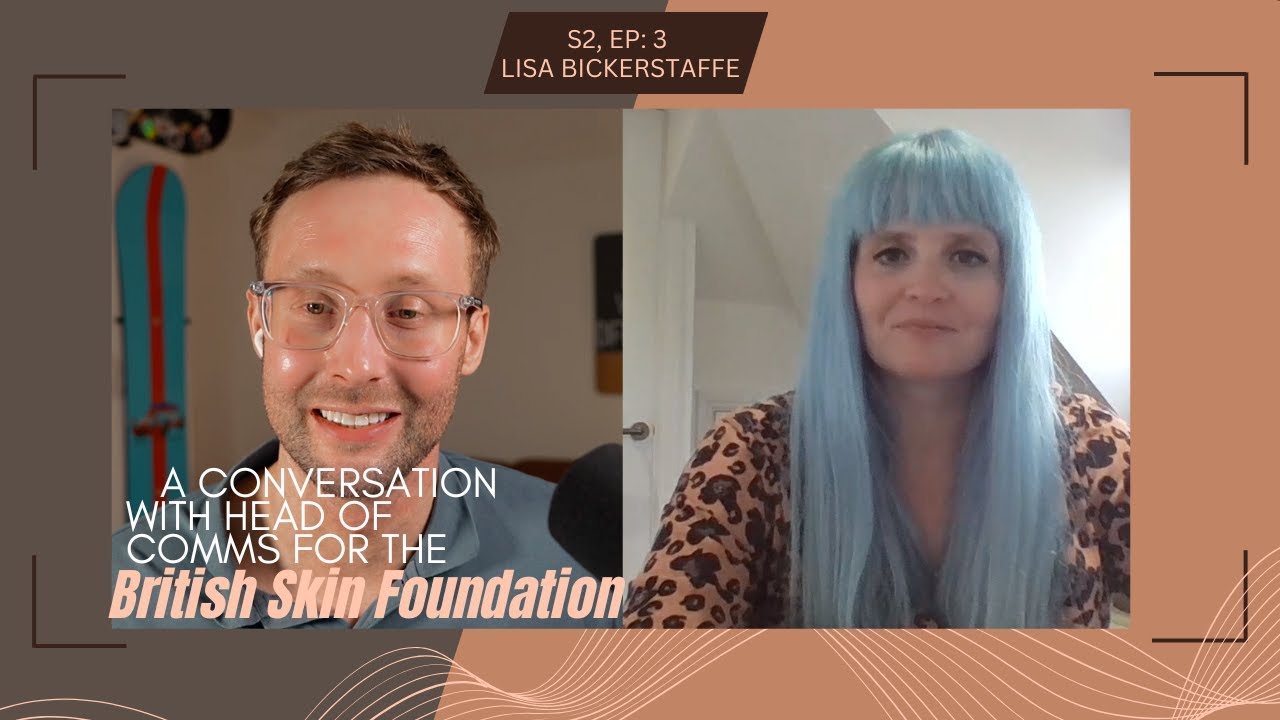 Sun Safety, Skin Research & Stigma | Lisa Bickerstaffe, British Skin ...