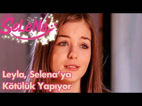 Leyla, Selena'ya kötülük yapıyor