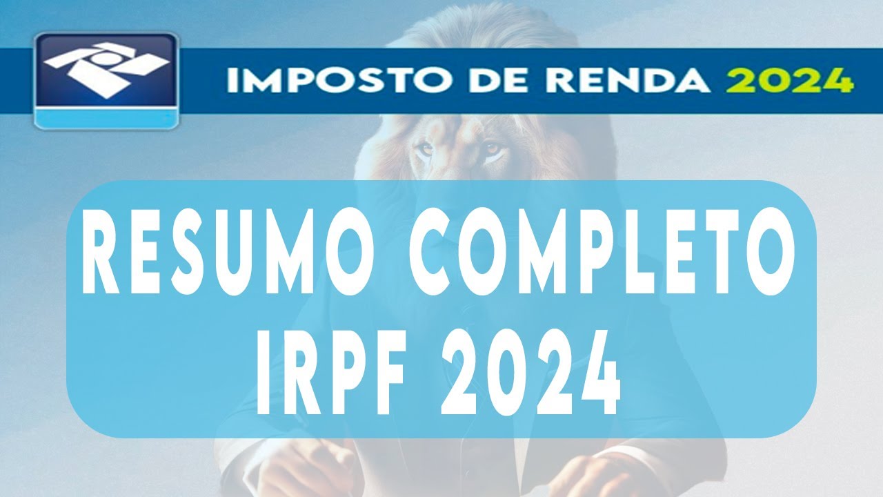 IRPF 2024: Resumo com Principais Novidades para Declaração - YouTube