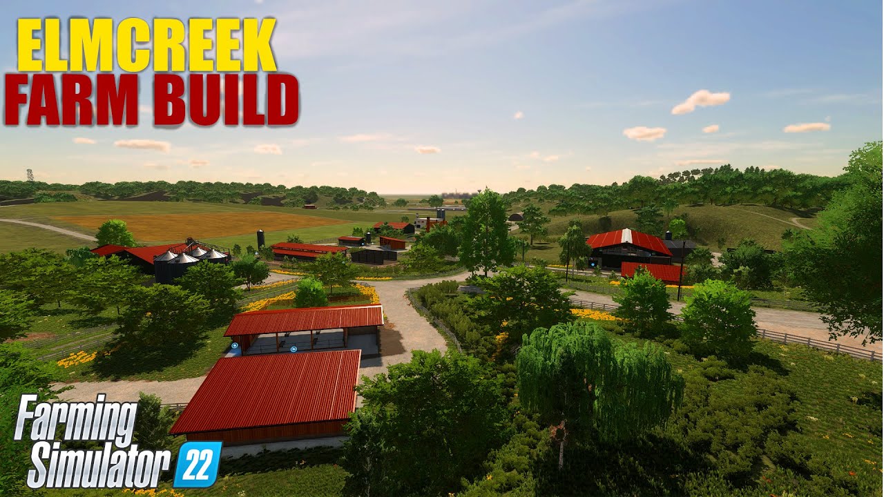 Farming Simulator 22/Building mega farm on Elmcreek /Timelapse - YouTube