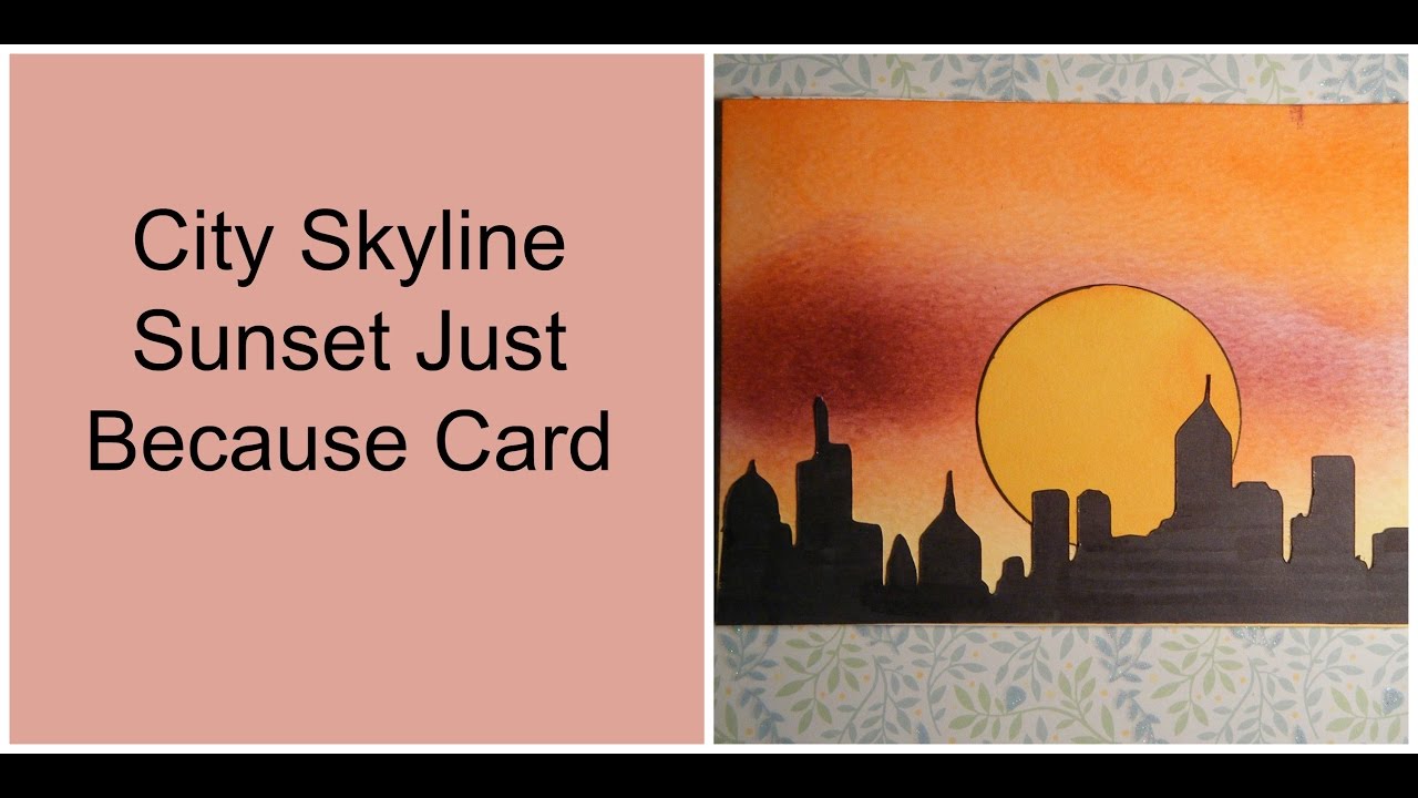 City Skyline Sunset Card - YouTube