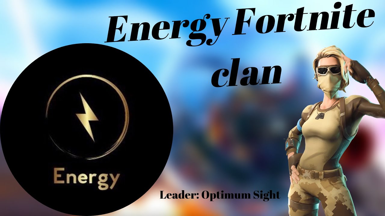 Leader of Energy (Fortnite Clan) - YouTube