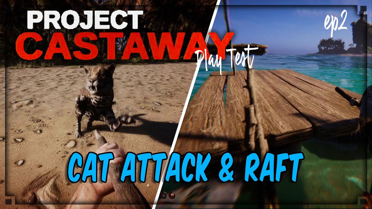 Project Castaway Beta - ep2 Cat Attack & Raft - Survive | Build | Craft ...