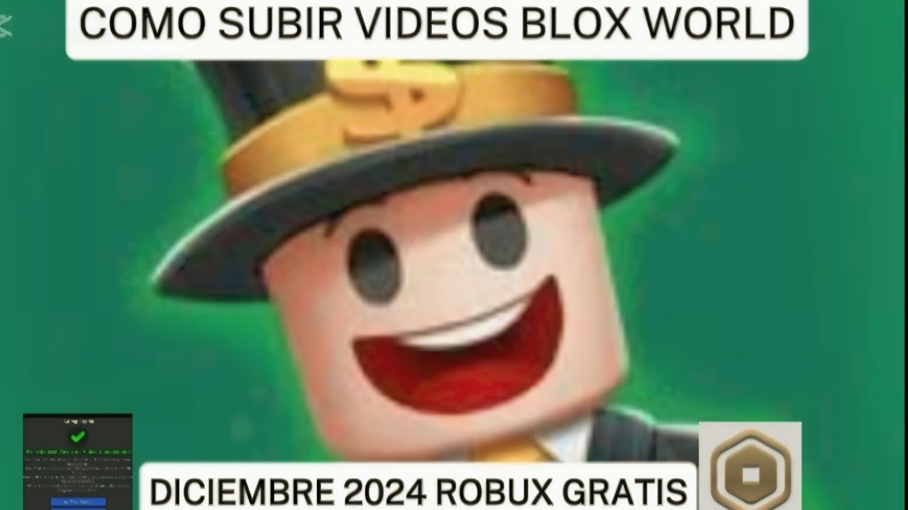 COMO SUBIR VIDEOS EN BLOX WORLD Y GANAR MUCHOS ROBUX FACILMENTE ...