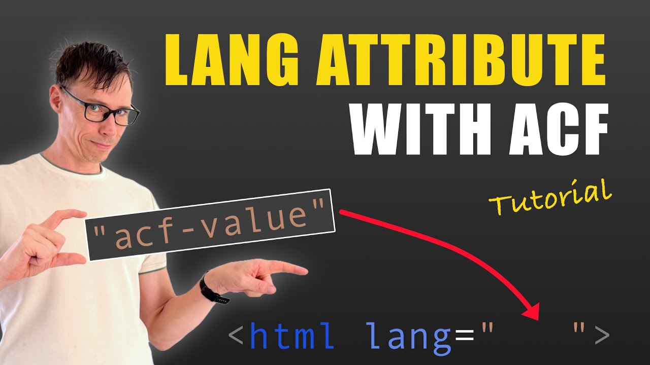 How To Set The Lang Attribute Dynamically In Wordpress With Acf Youtube 2377