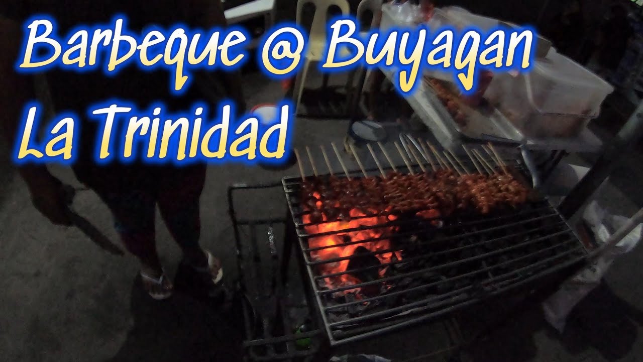STREET BARBEQUE | BUYAGAN | LA TRINIDAD - YouTube