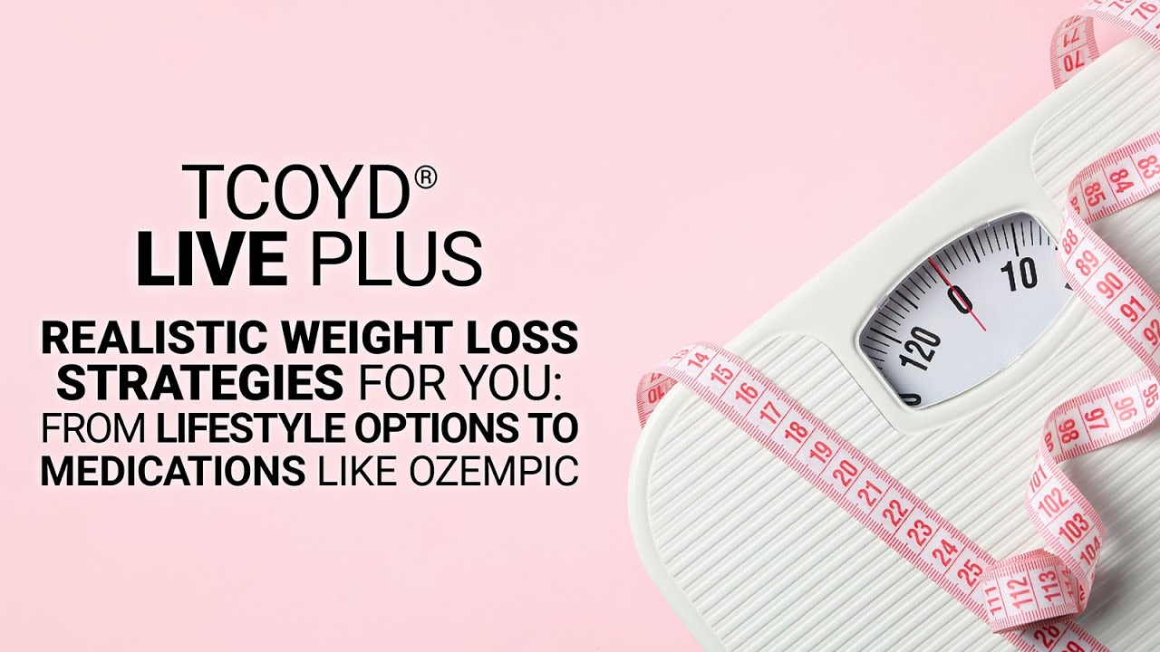 TCOYD® LIVE PLUS: Realistic Weight Loss Strategies - YouTube