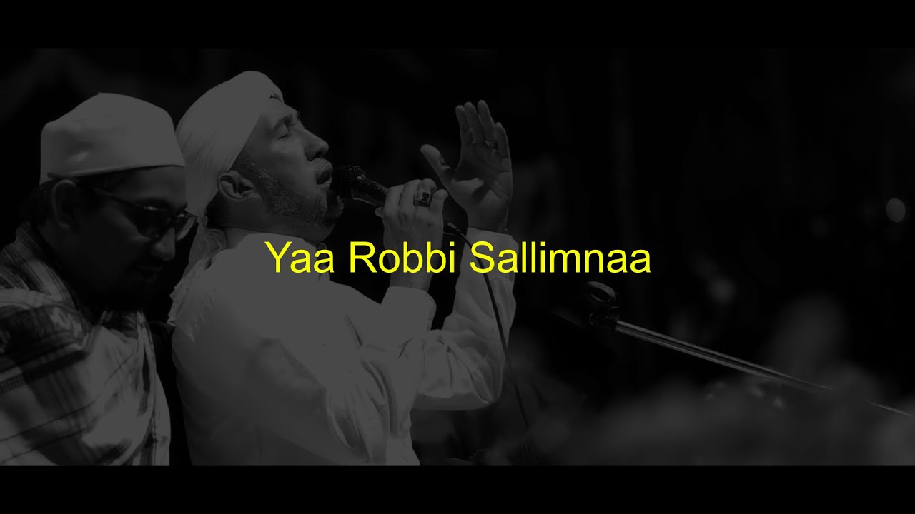 Yaa Robbi Sallimnaa - Habib Ali Zaenal Abidin & Majlis Az-zahir (Video ...
