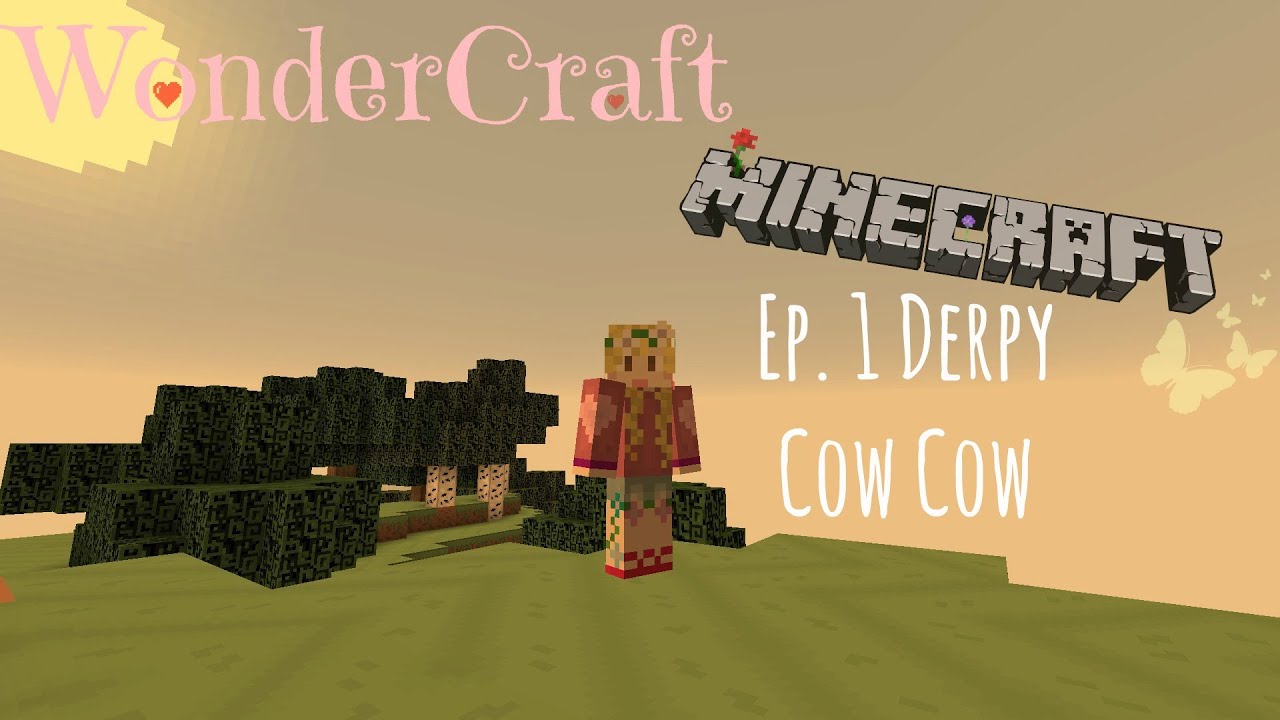 Derpy Cow Cow - WonderCraft Ep. 1 - YouTube