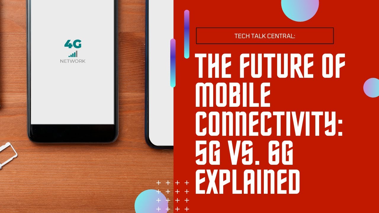 5G vs. 6G: What’s Next in Mobile Connectivity? - YouTube