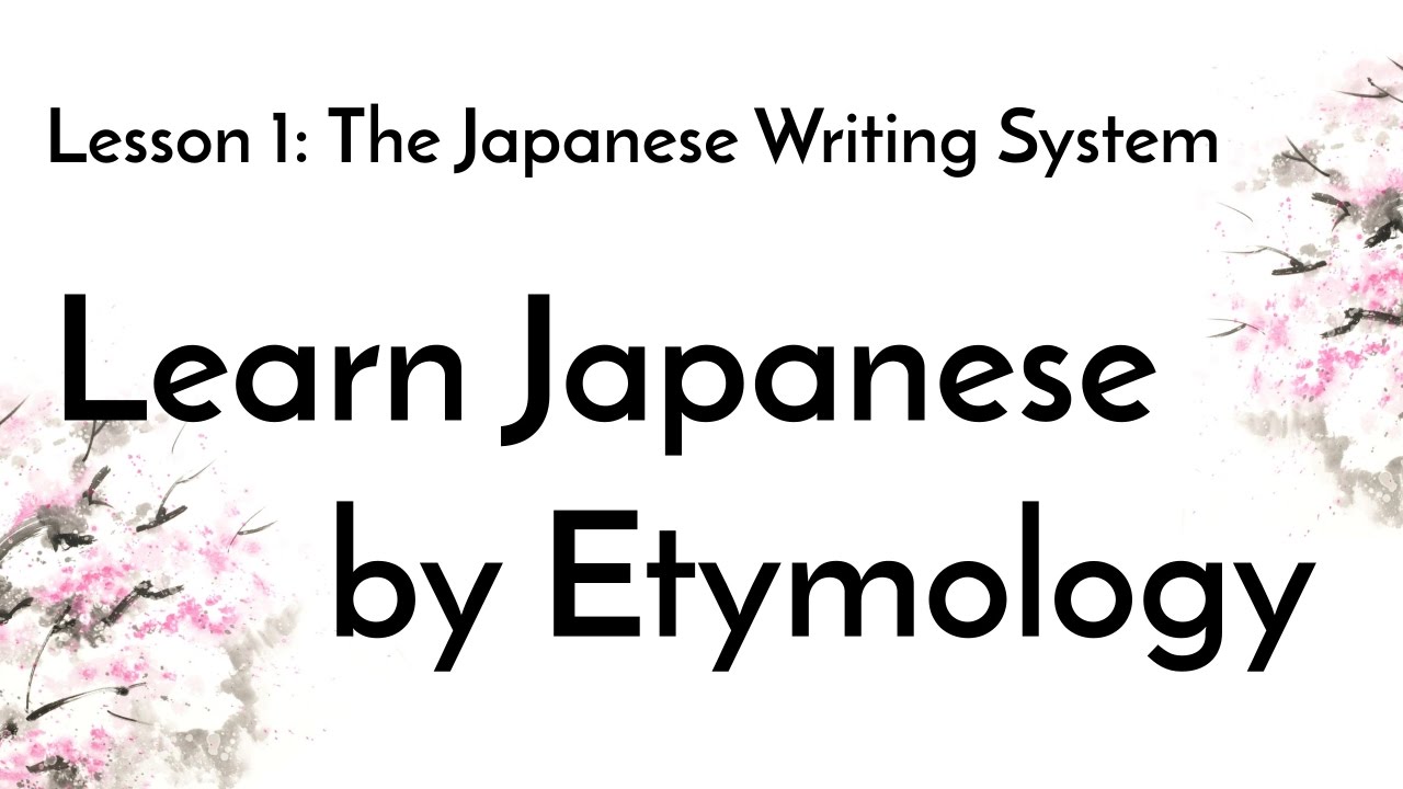 Learn Japanese By Etymology Lesson 1 The Japanese Writing System learn-japanese-by-etymology-lesson-1-the-japanese-writing-system