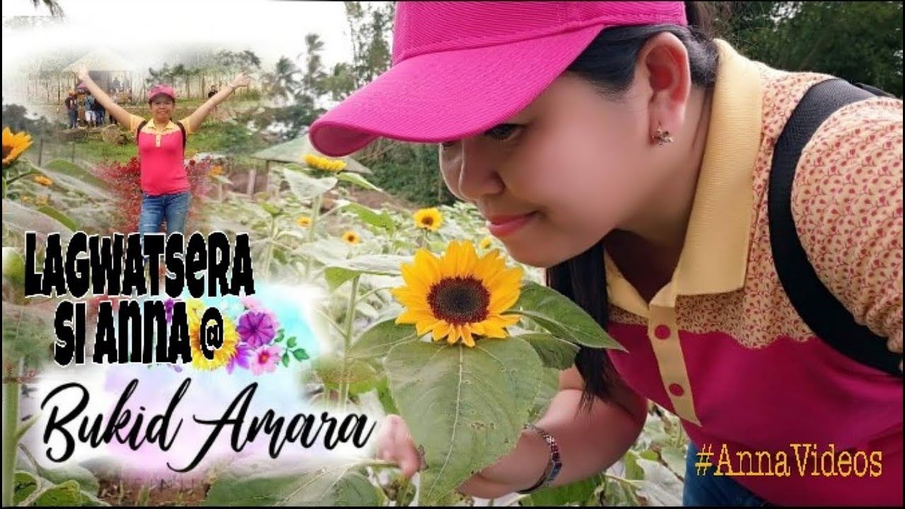 Lakwatchera si Anna @ Bukid Amara by Anna - YouTube