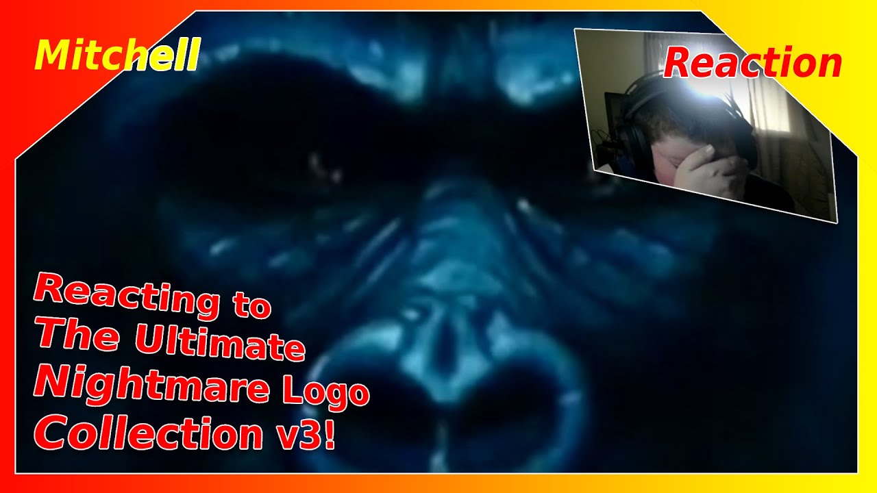 Reacting to The Ultimate Nightmare Logo Collection v3! - YouTube