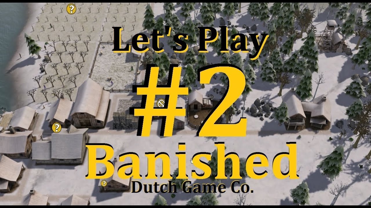 Let's Play Banished: #2 - Genoeg Voedsel - Dutch Game Co - Nederlands ...