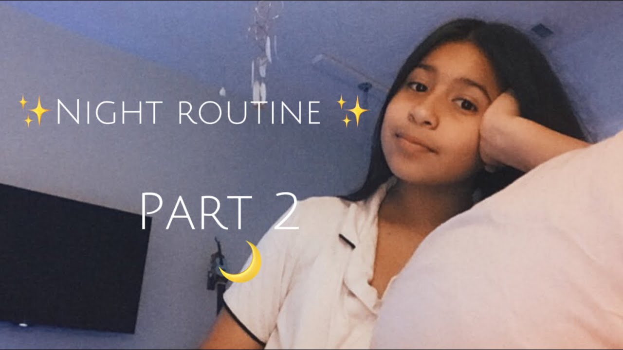 Part 2 of my night routine 🌙 - YouTube