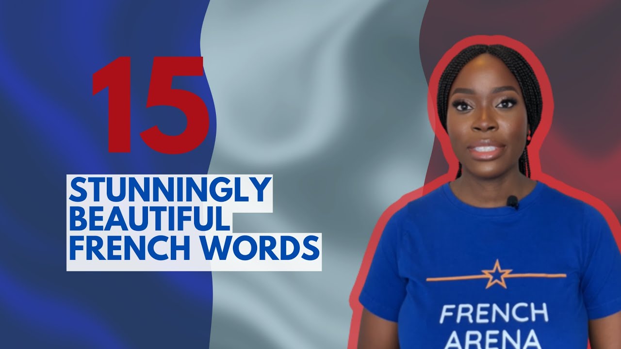15 Stunningly Beautiful French Words YOU Should Use More Often! (+ Free ...