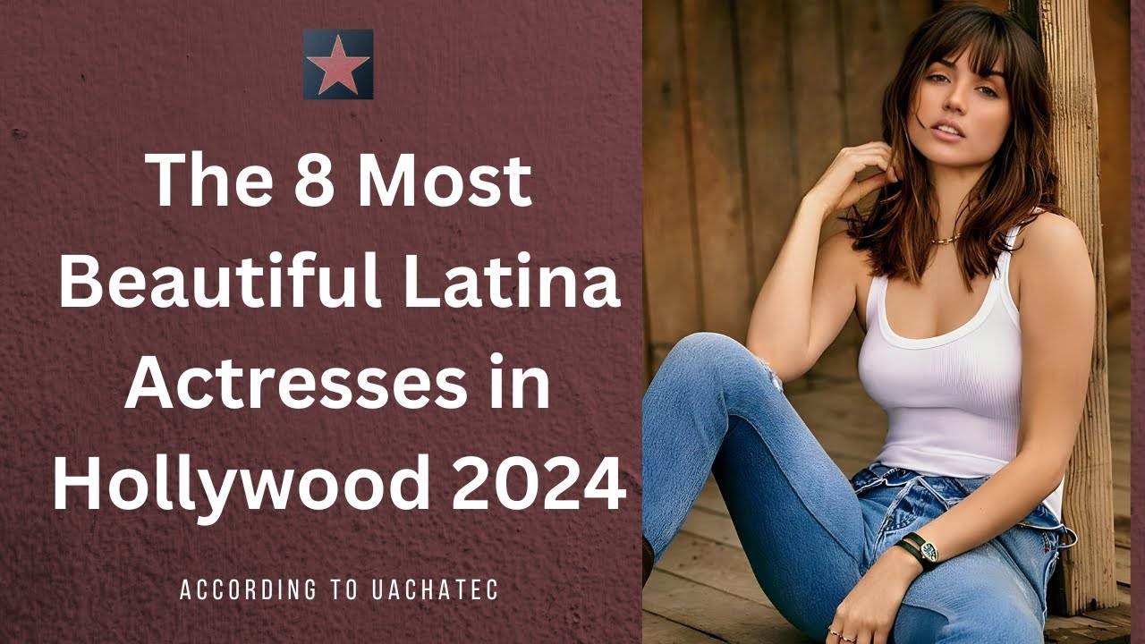 The 8 Most Beautiful Latina Actresses in Hollywood (2024) - YouTube